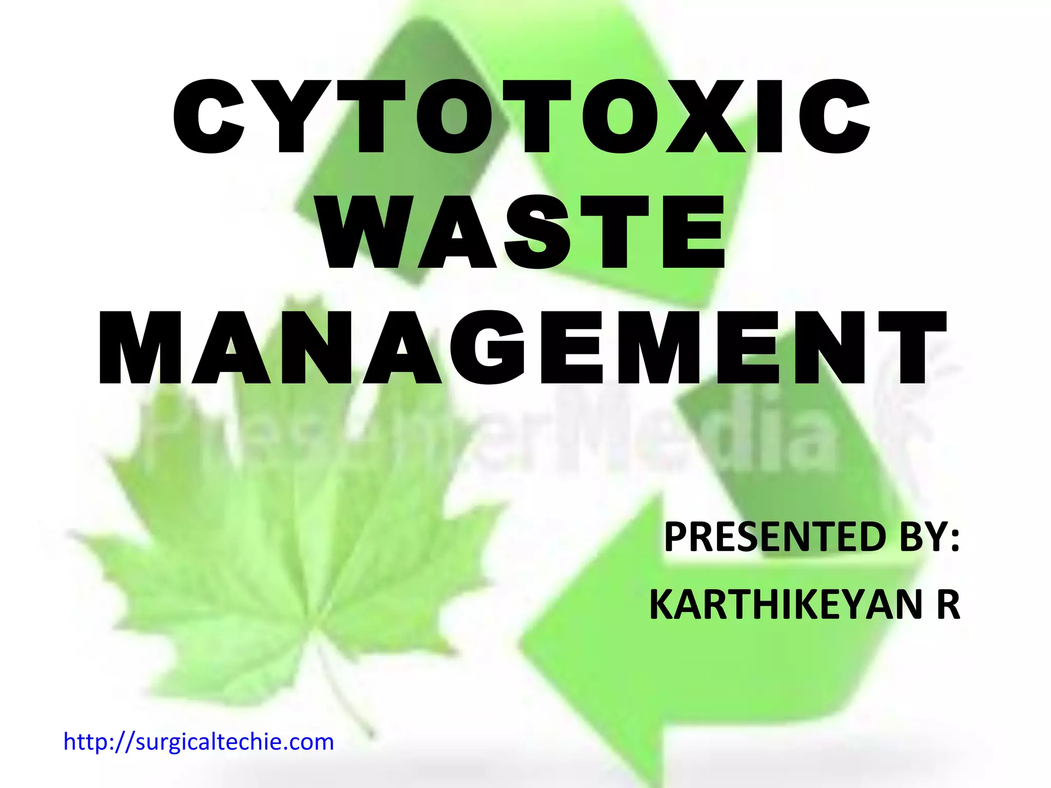 Cytotoxic waste management | PPT