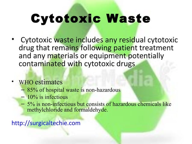 Cytotoxic waste management | PPT | Infectious Diseases | Diseases and ...