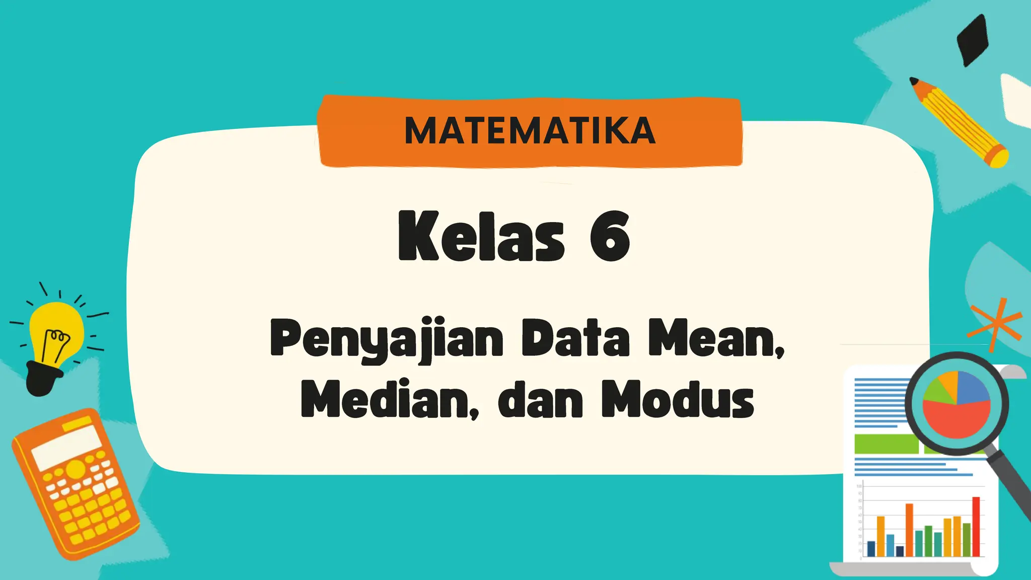 Media Visual Materi Pengolahan data statistika mean, median dan modus Kelas VI.pptx