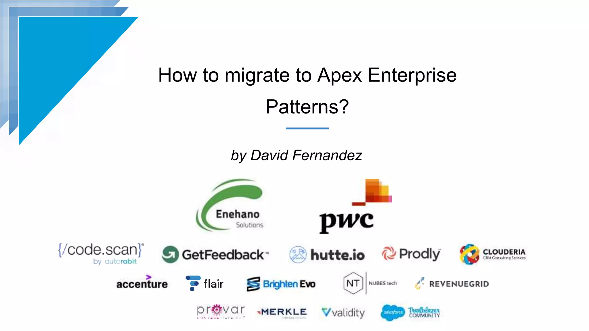 How to migrate to Apex Enterprise Patterns?, David Fernandez | PPT
