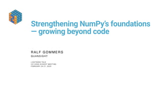 Strengthening NumPy's foundations - growing beyond code | PPT