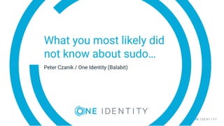 What you most likely did not know about sudo… | PPT