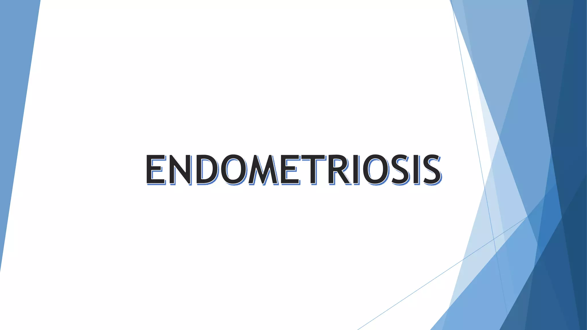 Endometriosis | PPTX