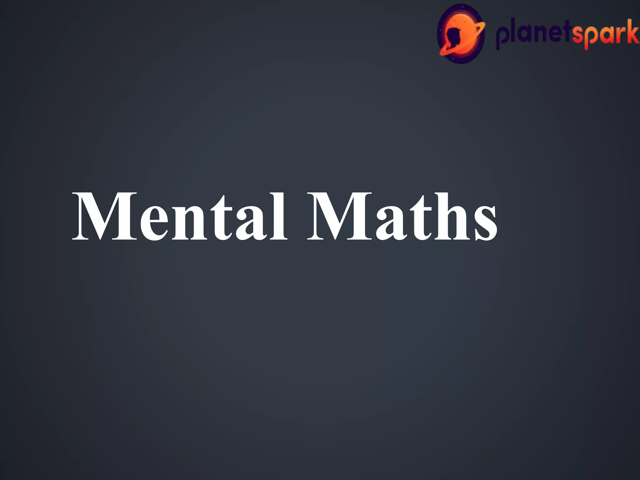 Learn Mental Maths! | PPTX