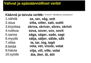 Ruotsin verbit taivutus | PPT