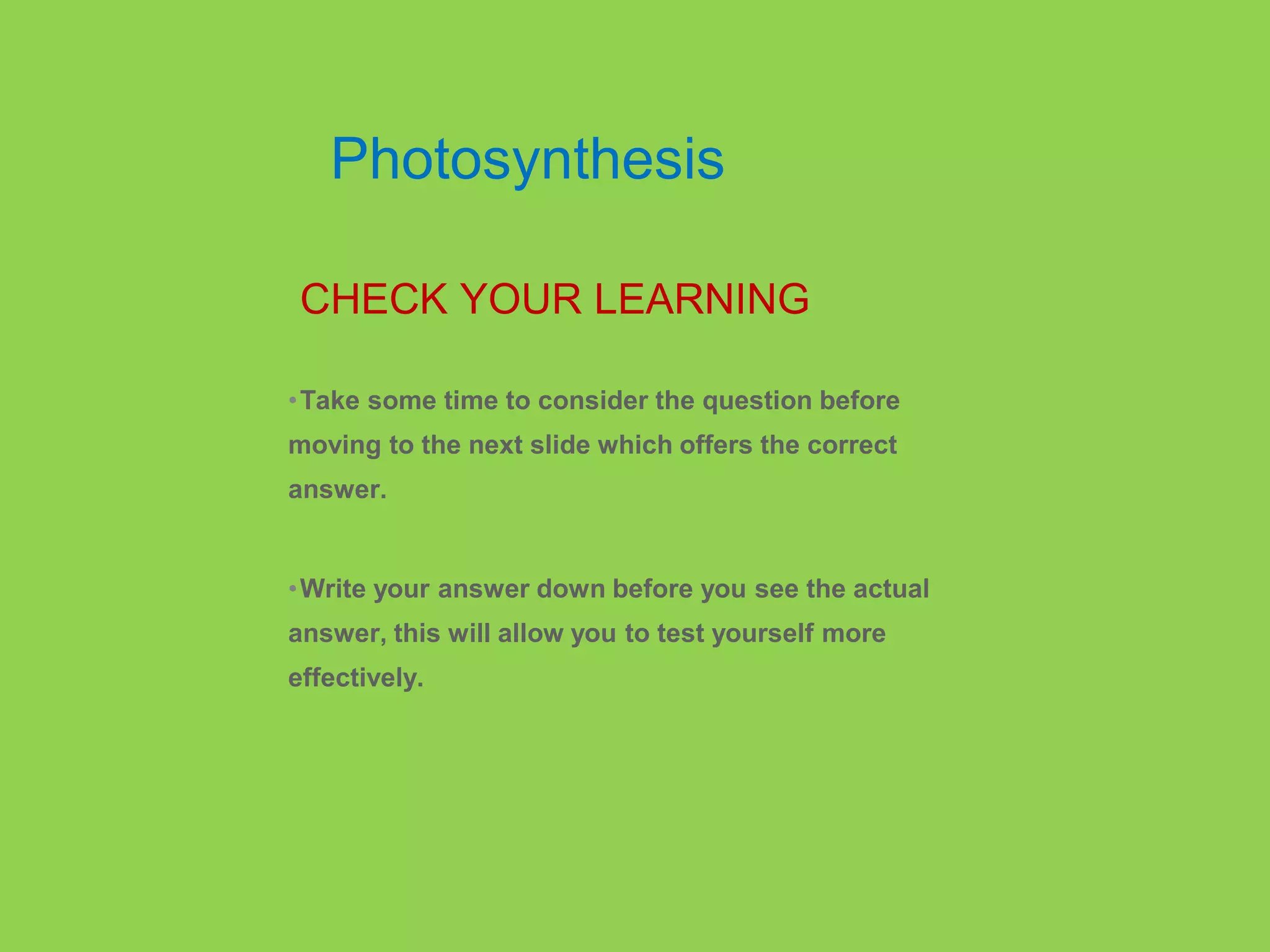 D. photosynthesis check your learning | PPTX
