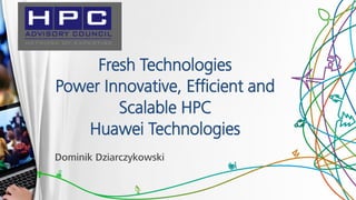 Huawei Powers Efficient and Scalable HPC | PDF