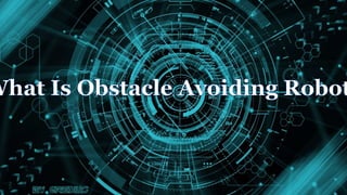 Obstacle Avoiding Robot | PPTX