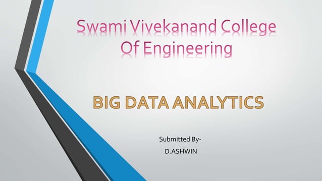 Big data analytics By D.Ashwin | PPT