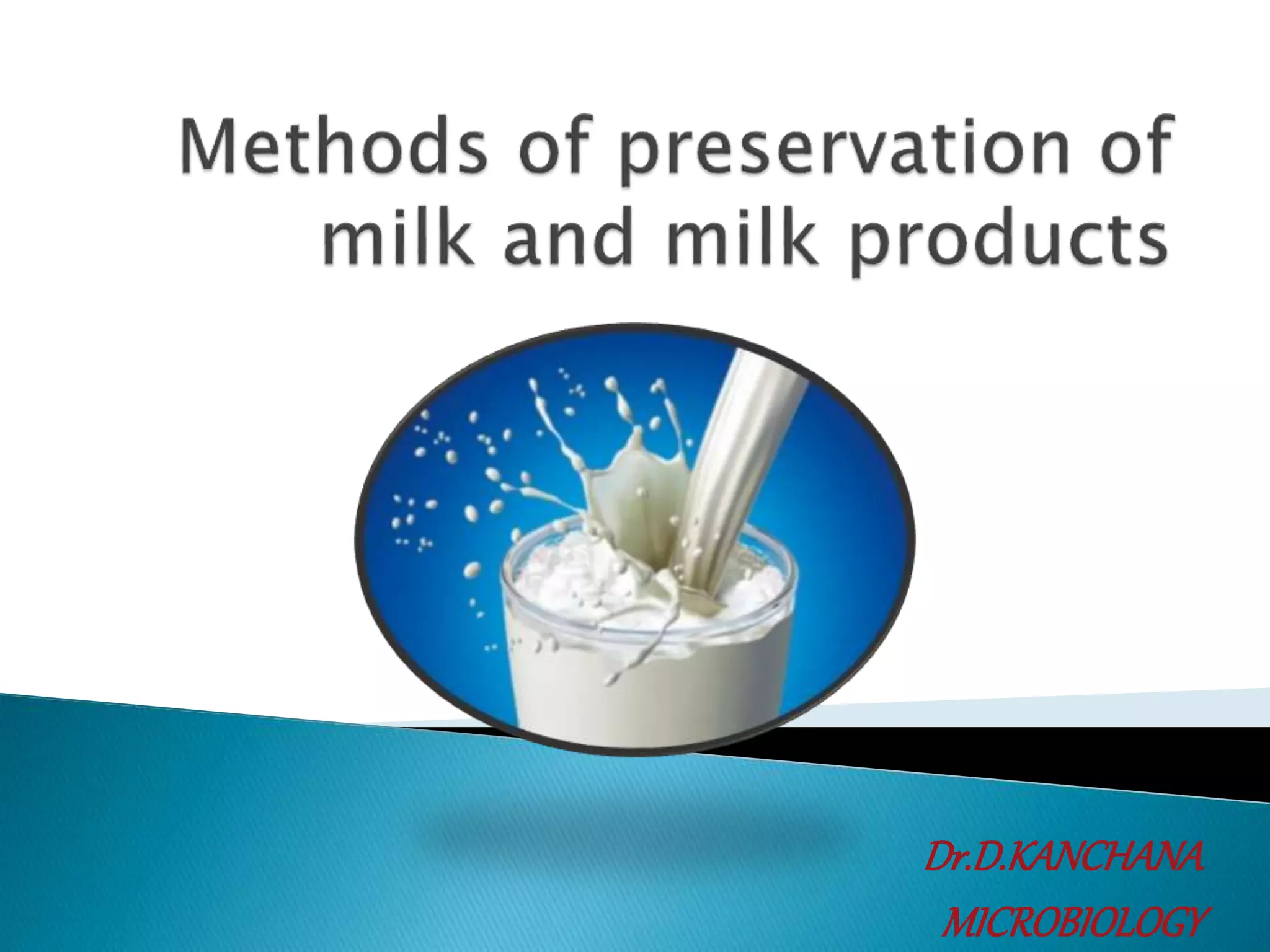 Methods of preservation of milk and milk products | PPTX