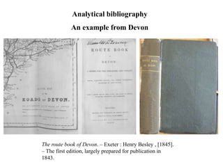 Devon Book. D-83. The Devon bibliography : its future and importance | PPT