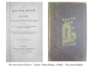Devon Book. D-83. The Devon bibliography : its future and importance | PPT