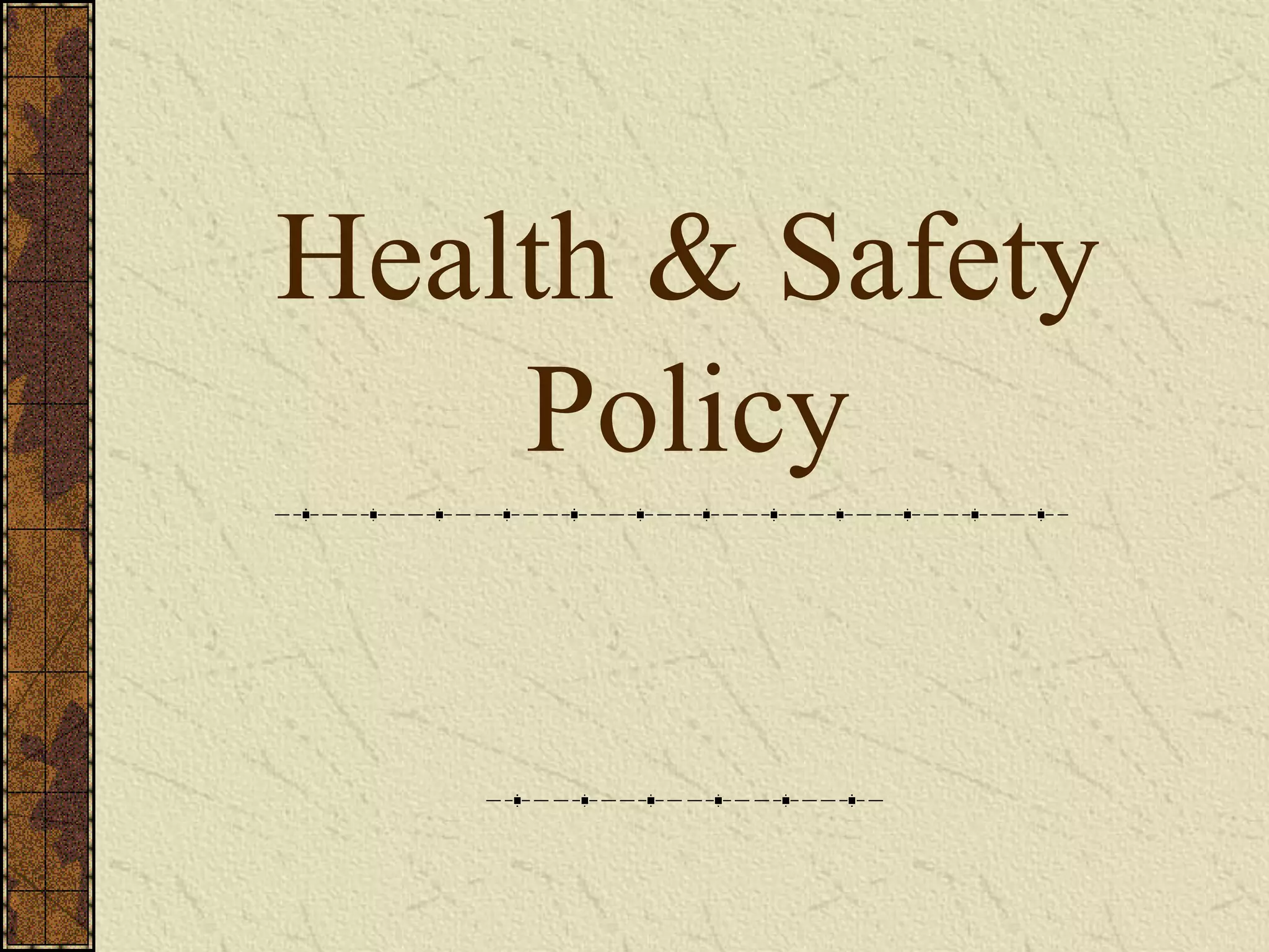 D Part 13 Health And Safety Policies | PPT