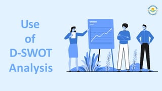 D-SWOT Analysis.pptx