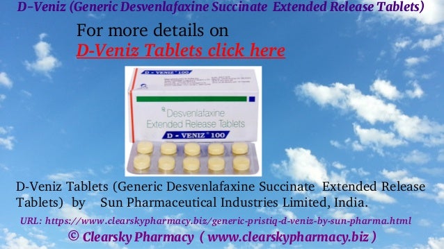 D-Veniz (Generic Desvenlafaxine Succinate Extended Release Tablets) | PDF
