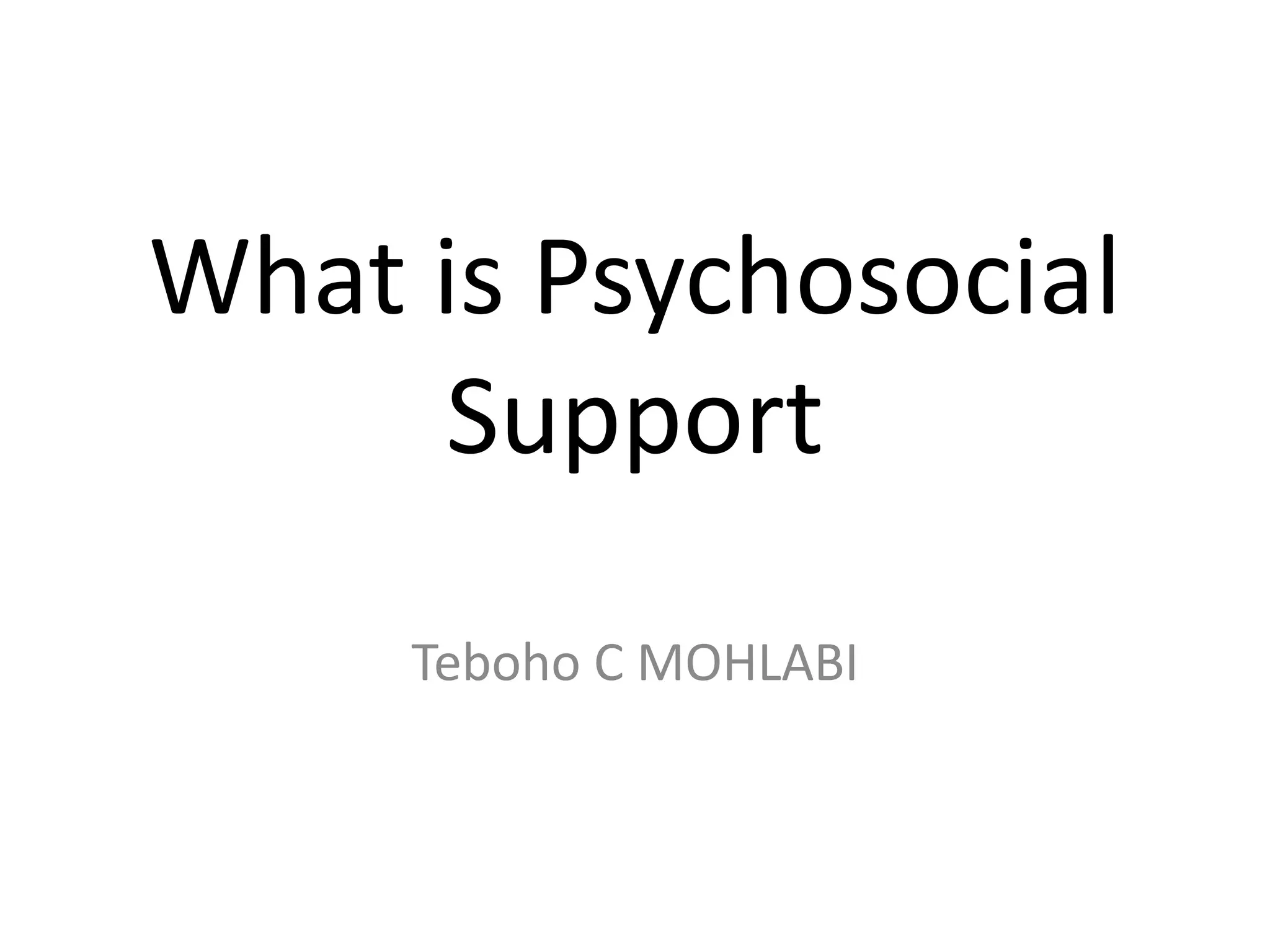 What is Psychosocial Suport (2) | PPTX | Mental Health | Diseases and ...