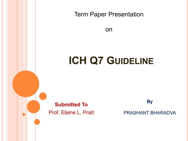 ICH Q7 Guideline | PPTX | Pharmaceutical Industry | Industries