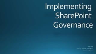 Implementing-SharePoint-Governance | PPT
