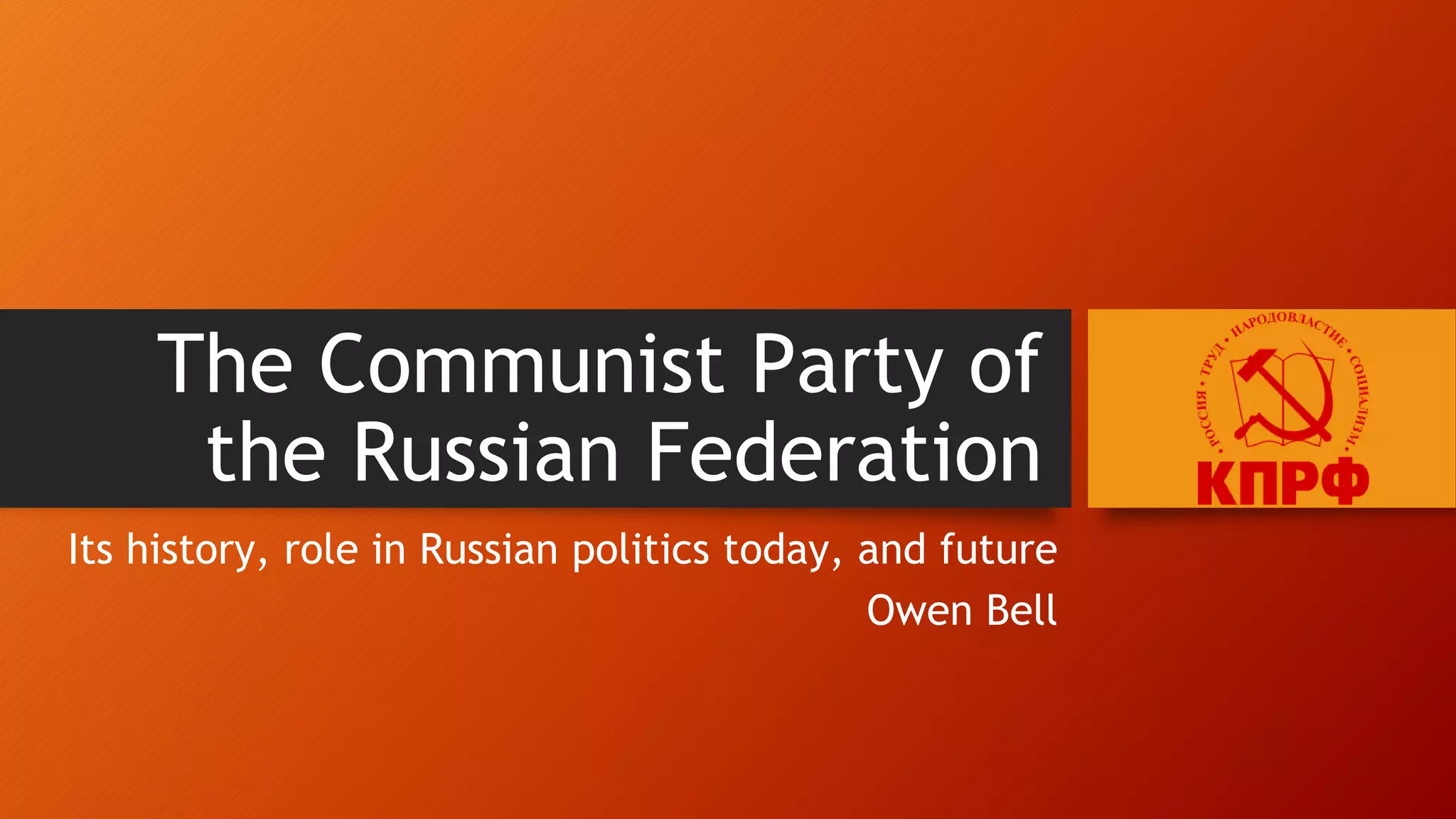 The Communist Party of the Russian Federation | PPTX