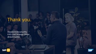 Deepak Krishnamurthy, SAP - NOAH18 London | PPT