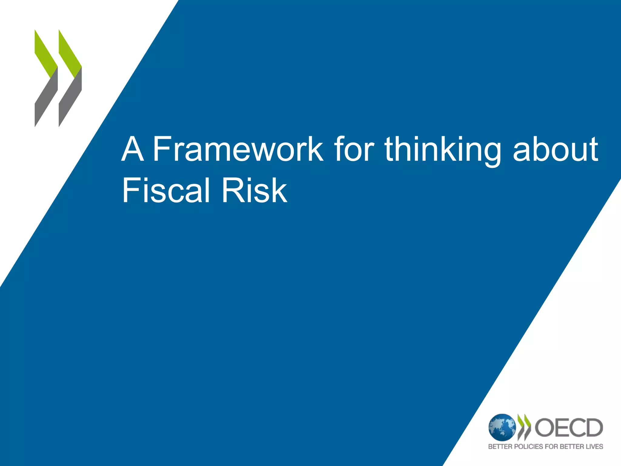Fiscal risks in OECD countries: identification management and ...