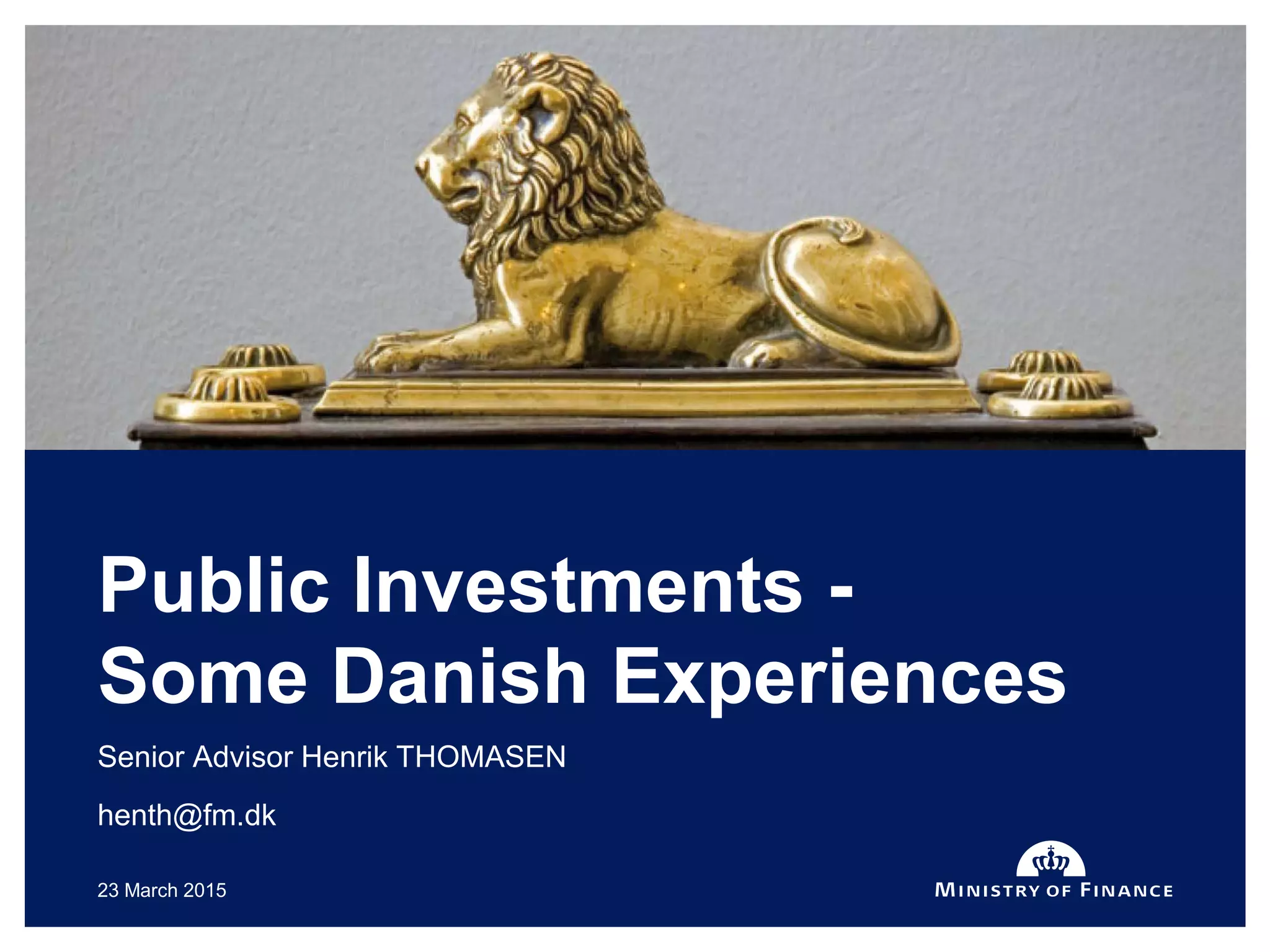 Public investments: some Danish experiences - Henrik Thomasen, Denmark ...