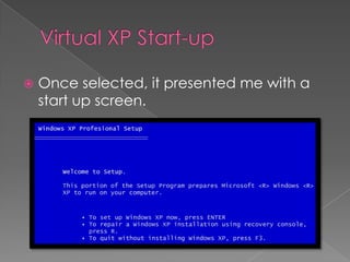 D1 virtual xp install | PPTX | Computing | Technology & Computing