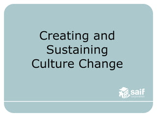 Creating and Sustaining Culture Change | PDF