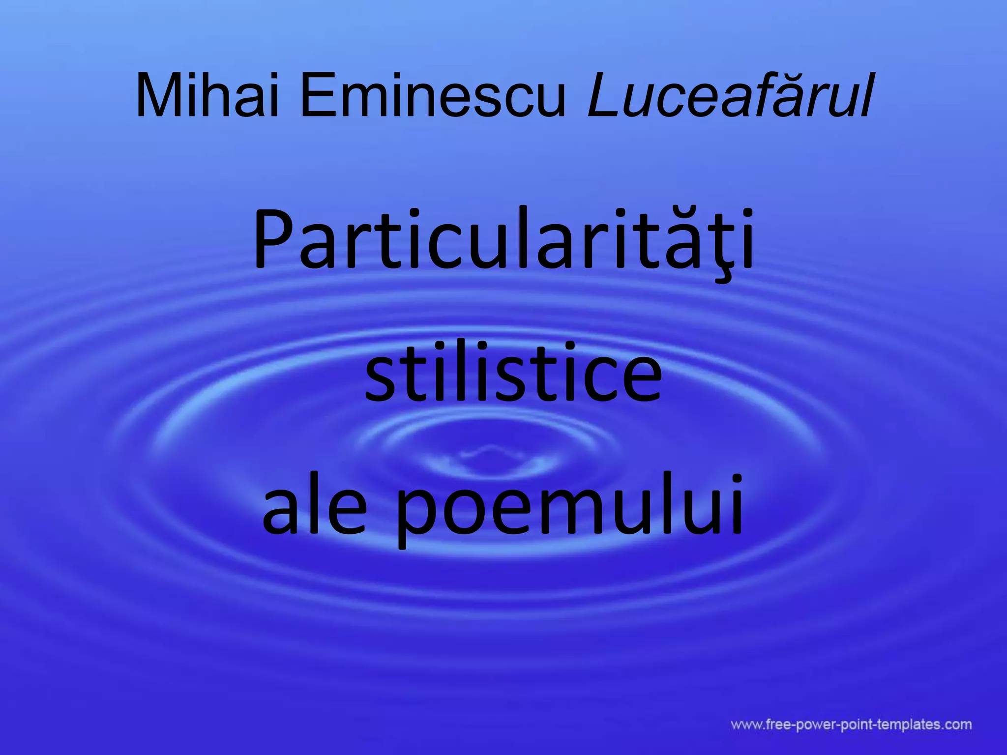 Luceafarul stilistica | PPT