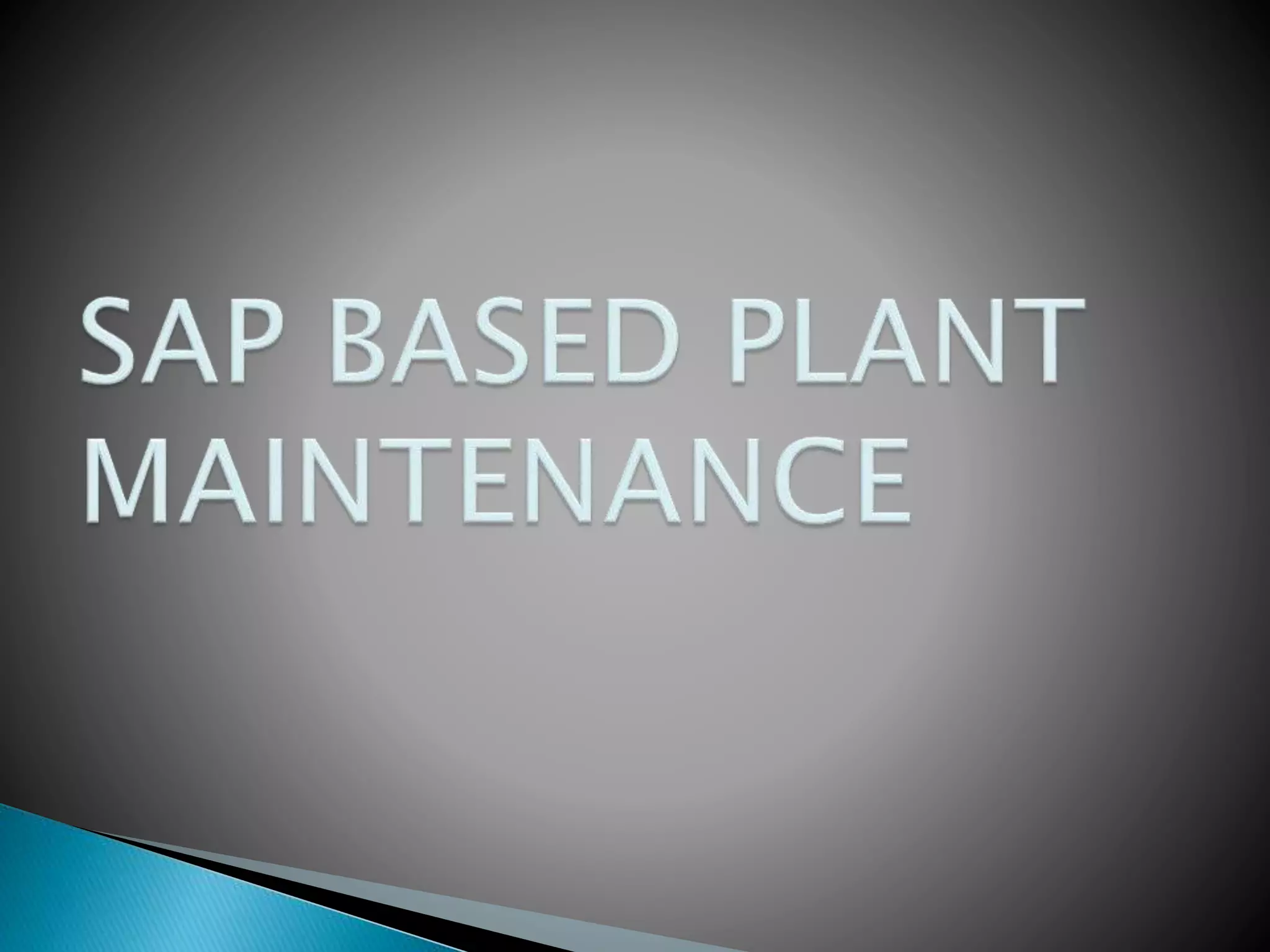 SAP BASED PLANT MAINTENANCE | PPTX