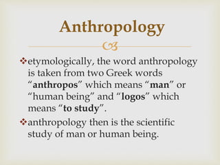 Social Science- Anthropology- Disciplines and Ideas in Social Sciences ...