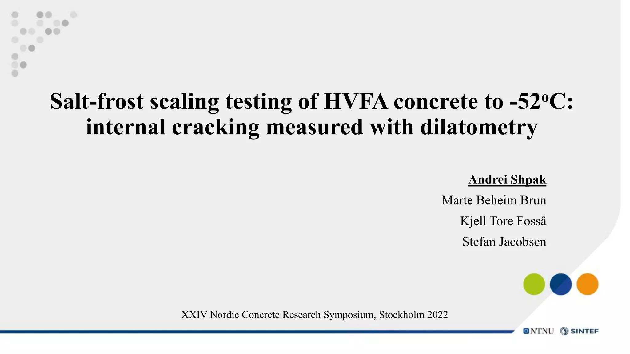 D1 (B2) Andrei Shpak - Salt-frost scaling testing of HVFA concrete to ...