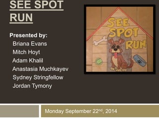See spot run | PPT