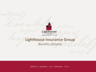 Lighthouse Group Introduction | PPT | Health Insurance | Insurance