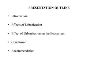 Effects of Urbanization on the Ecosystem | PPTX