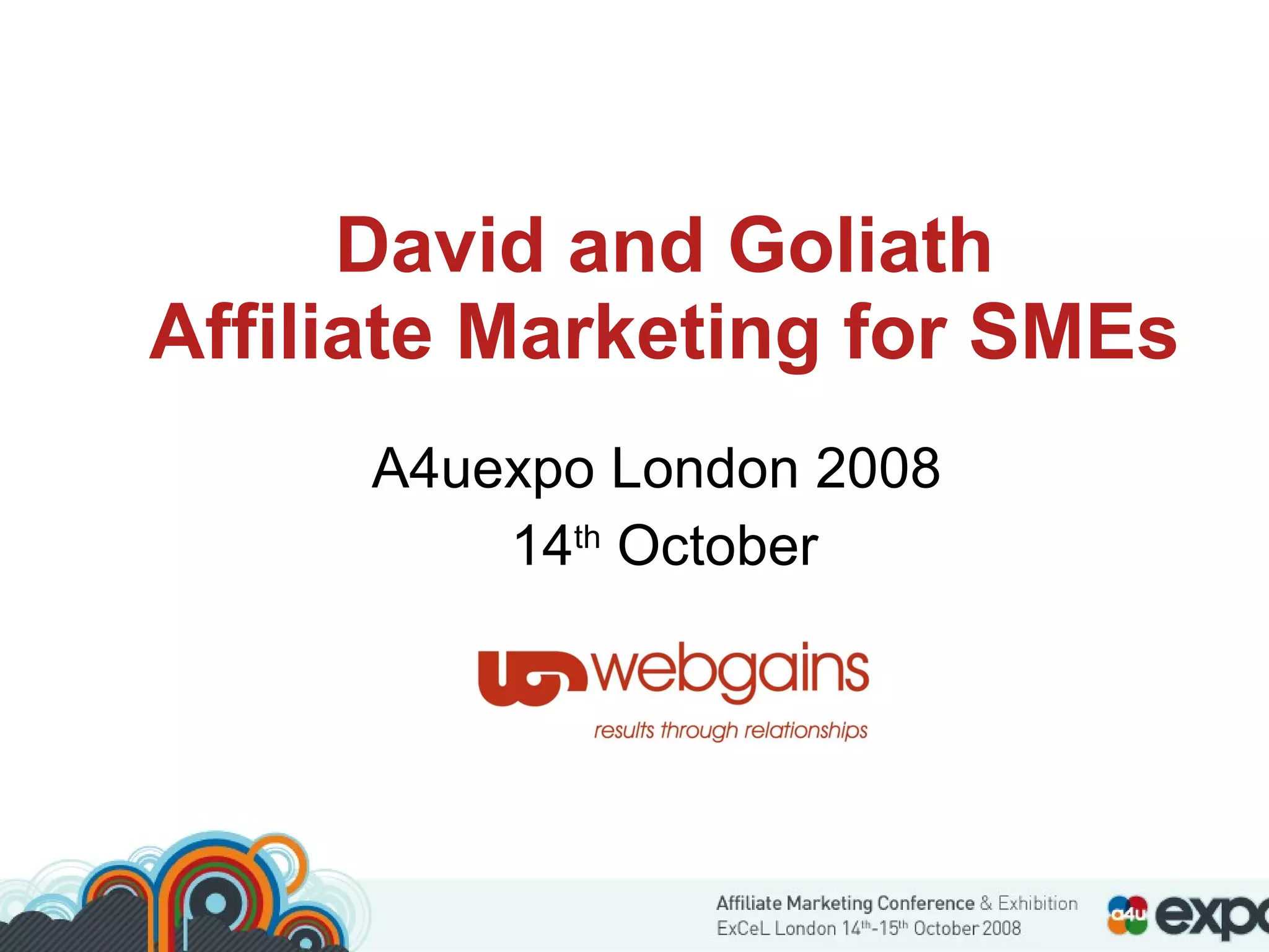 David Vs Goliath - Robert Glasgow - webgains | PPT