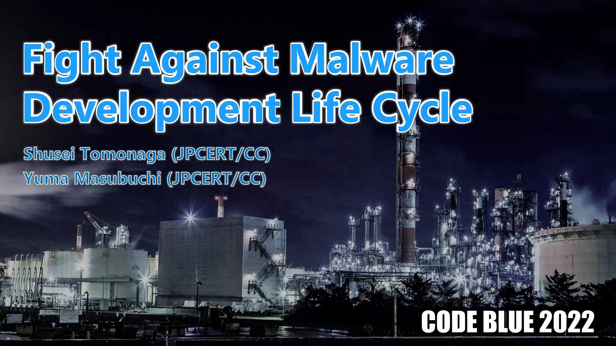 [cb22] Fight Against Malware Development Life Cycle by Shusei Tomonaga ...