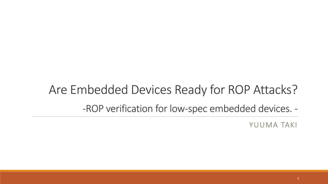 [cb22] Are Embedded Devices Ready for ROP Attacks? -ROP verification ...