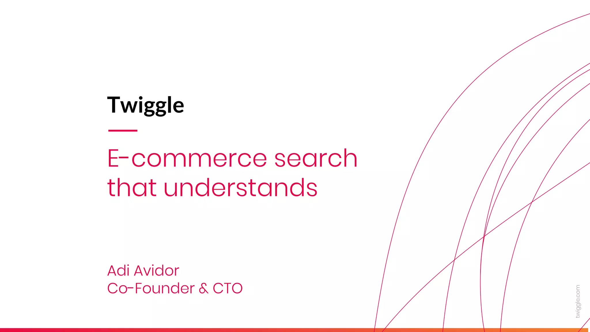 Twiggle - NOAH18 Tel Aviv | PPT