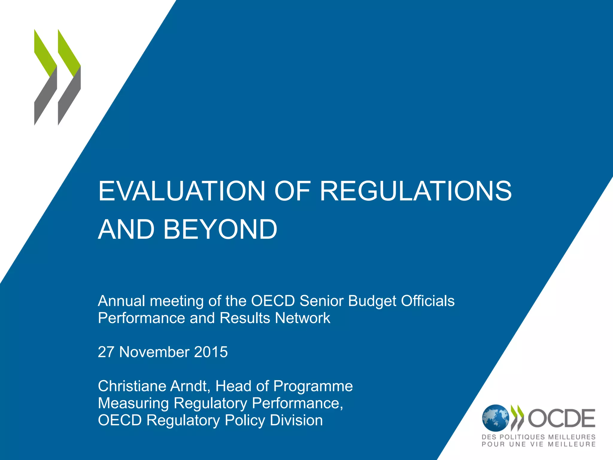 Evaluation of regulations and beyond -- Christiane Arndt, OECD Secretariat | PPT