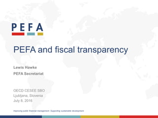PEFA and fiscal transparency - Lewis Hawke,PEFA Secretariat | PDF