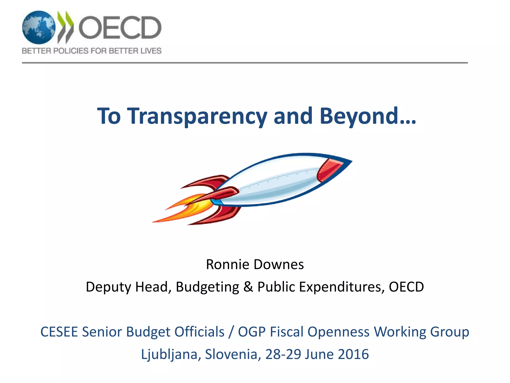 To transparency and beyond... - Ronnie Downes, OECD Secretariat | PPT