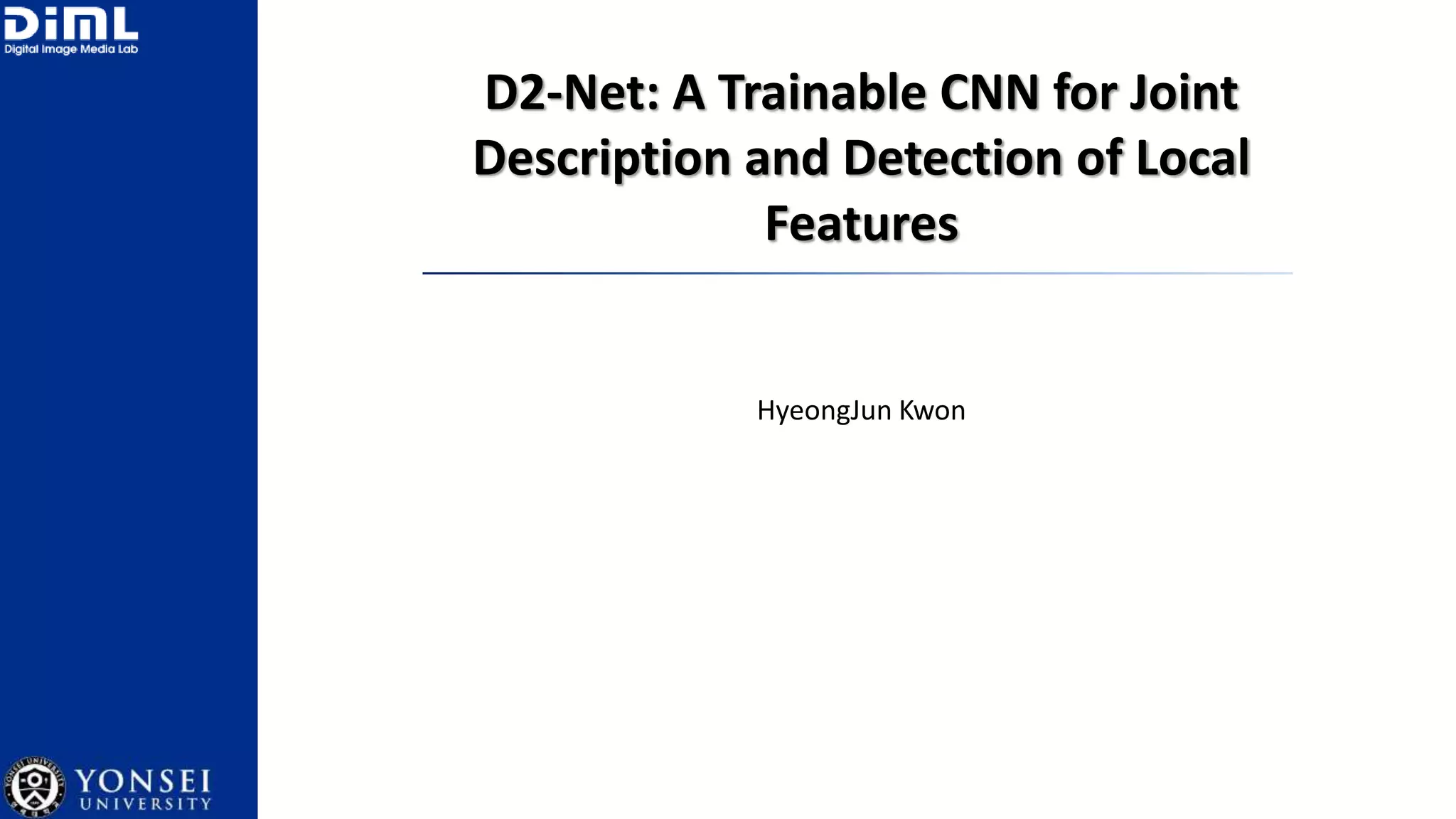 D2 Net A Trainable Cnn For Joint Description And Detection Of Local Features Ppt