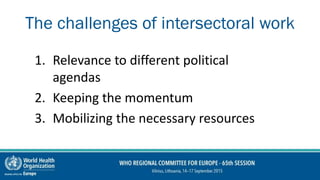 Implementing Health 2020 – promoting intersectoral action in the ...