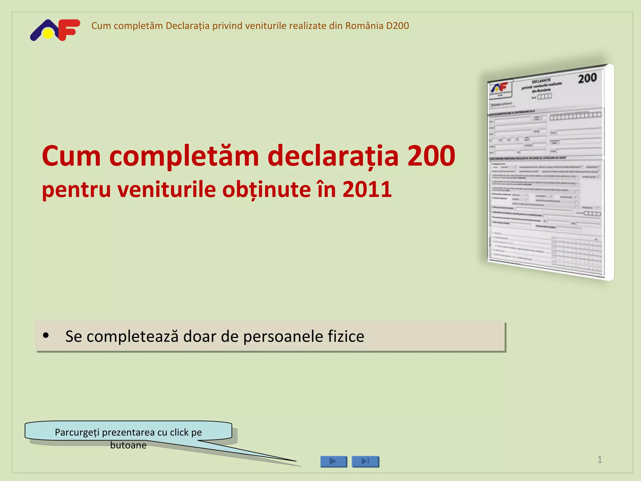 ANAF: Cum completam declaratia D200 pentru veniturile obtinute in 2011 ...
