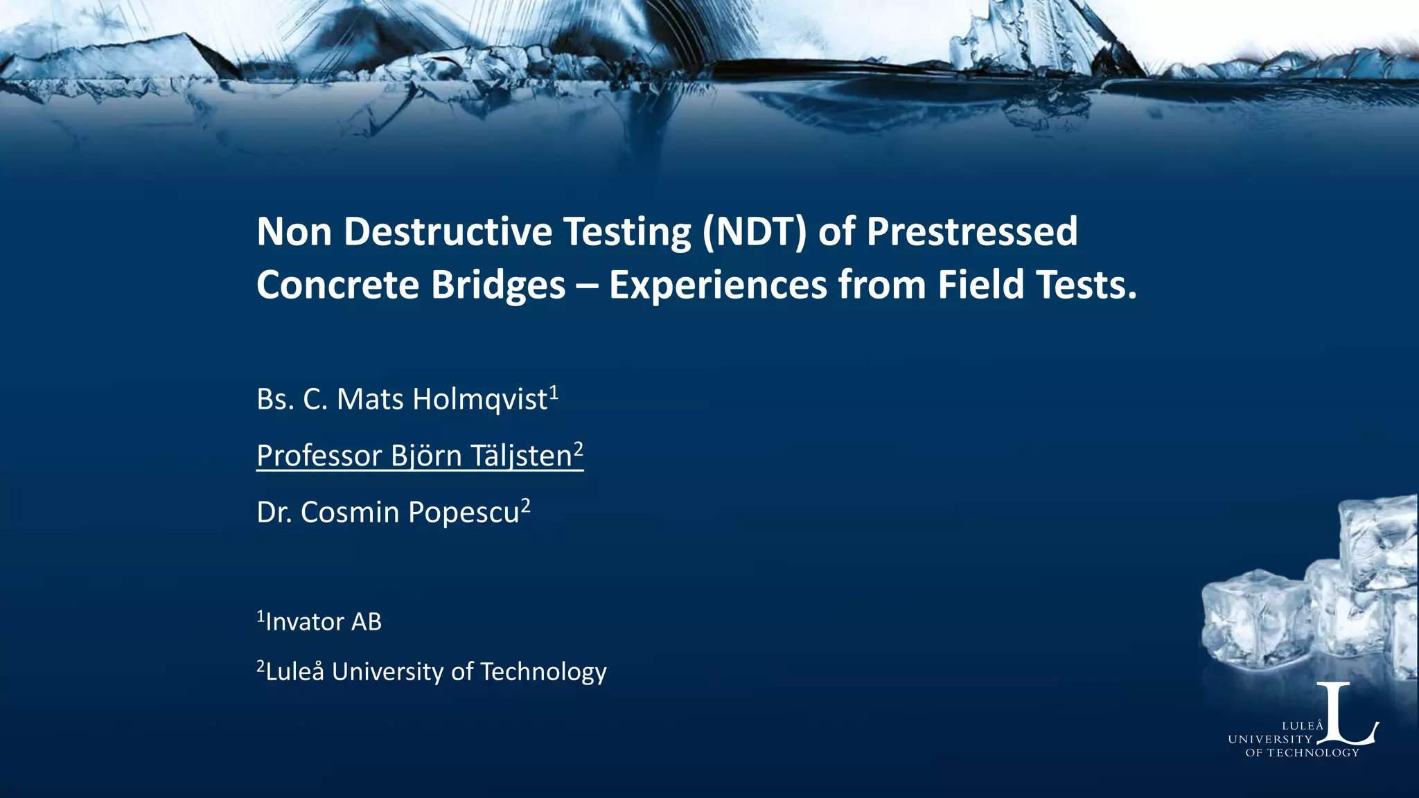 D2 A5 Björn Täljsten Non Destructive Testing Of Prestressed Concrete Bridges Experiences