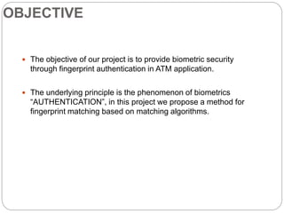 Fingerprint Authentication for ATM | PPTX