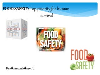 FOOD_SAFETY-The_Top_Priority_For_Human_Survival[1] | PPTX
