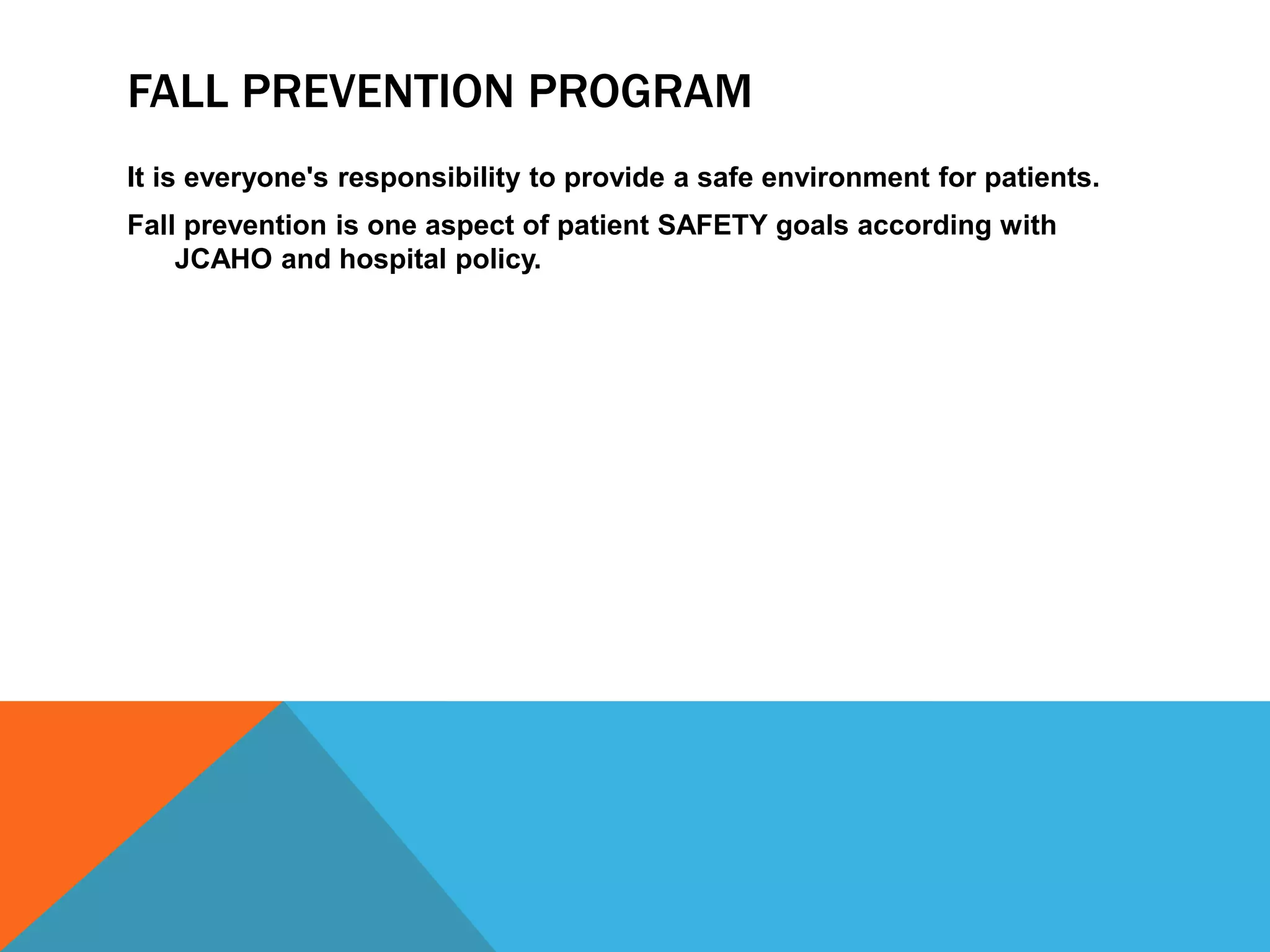 FALL PREVENTION PROGRAM | PPTX | Injuries | Diseases and Conditions