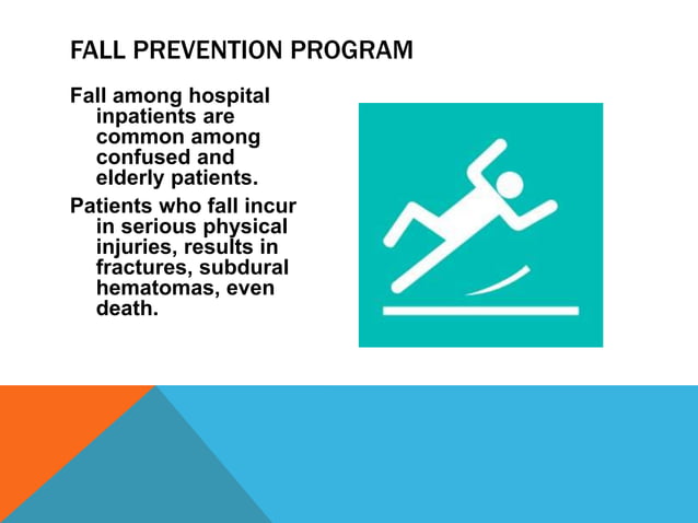 FALL PREVENTION PROGRAM | PPTX | Injuries | Diseases and Conditions